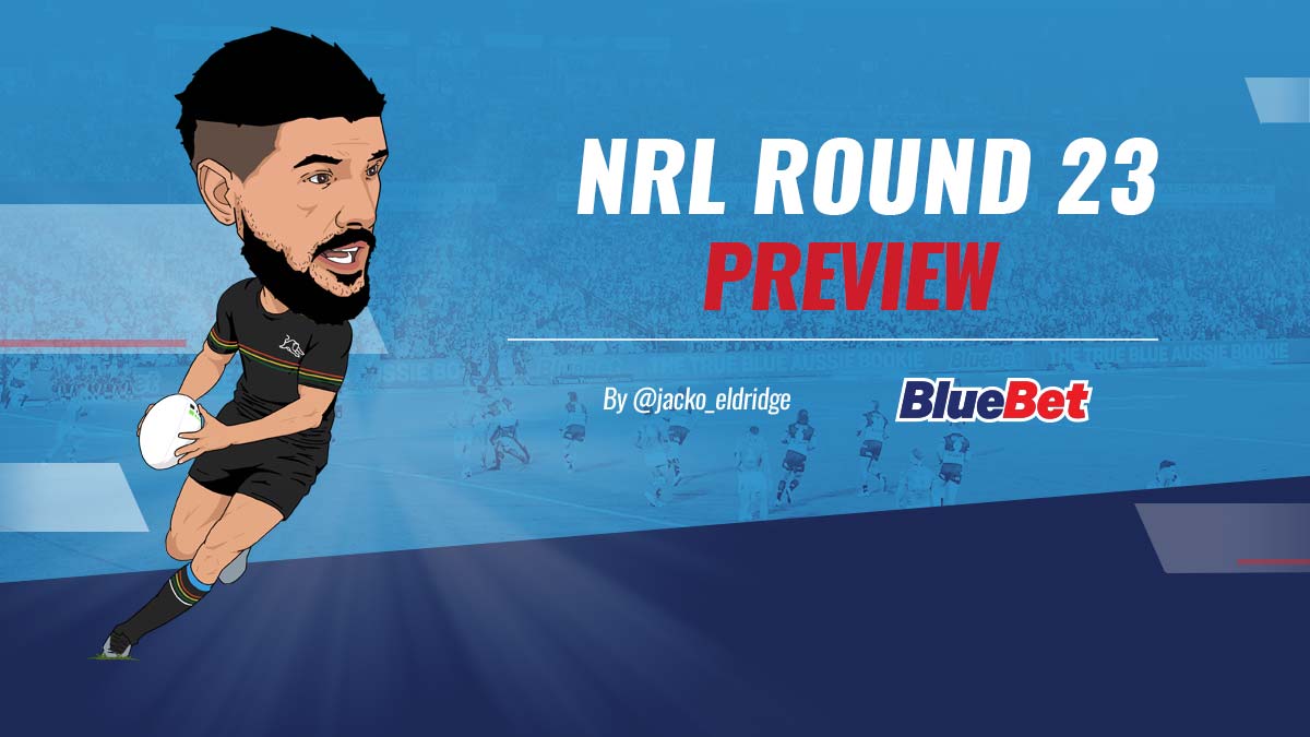 NRL Tips & Betting Preview Round 23 2021